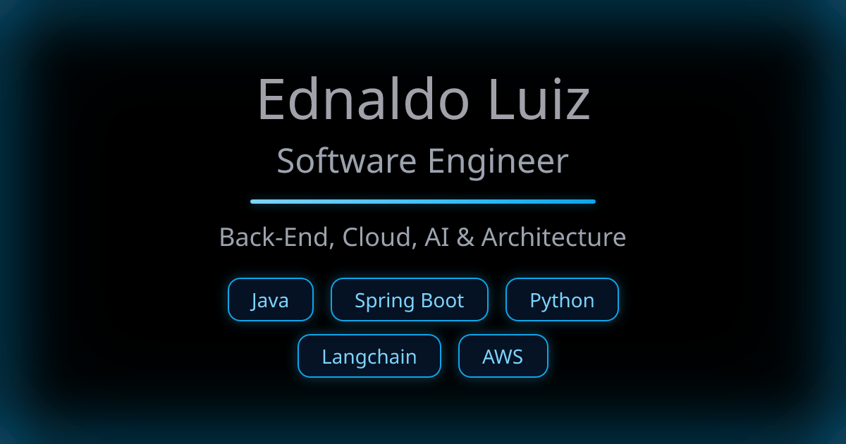 Ednaldo Luiz | Software Engineer, Java, Cloud & AI